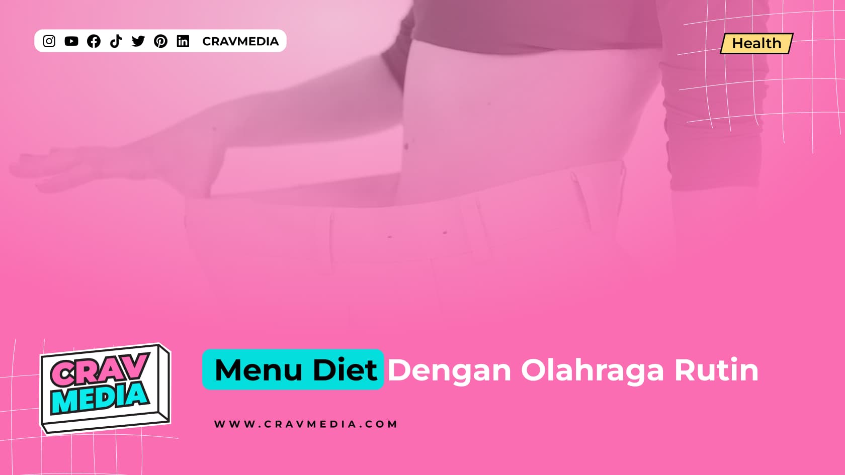 Menu Diet Dengan Olahraga Rutin: Wujudkan Body Idealmu! - Cravmedia